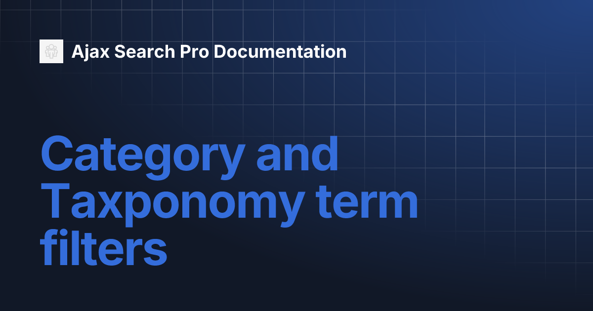 Category and Taxponomy term filters | Ajax Search Pro Documentation