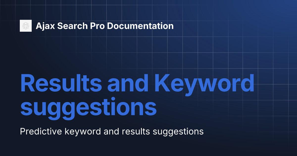 Results and Keyword suggestions | Ajax Search Pro Documentation