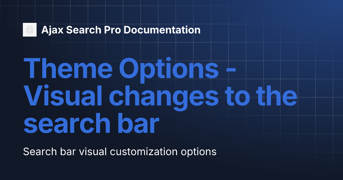 Theme Options - Visual changes to the search bar | Ajax Search Pro Documentation