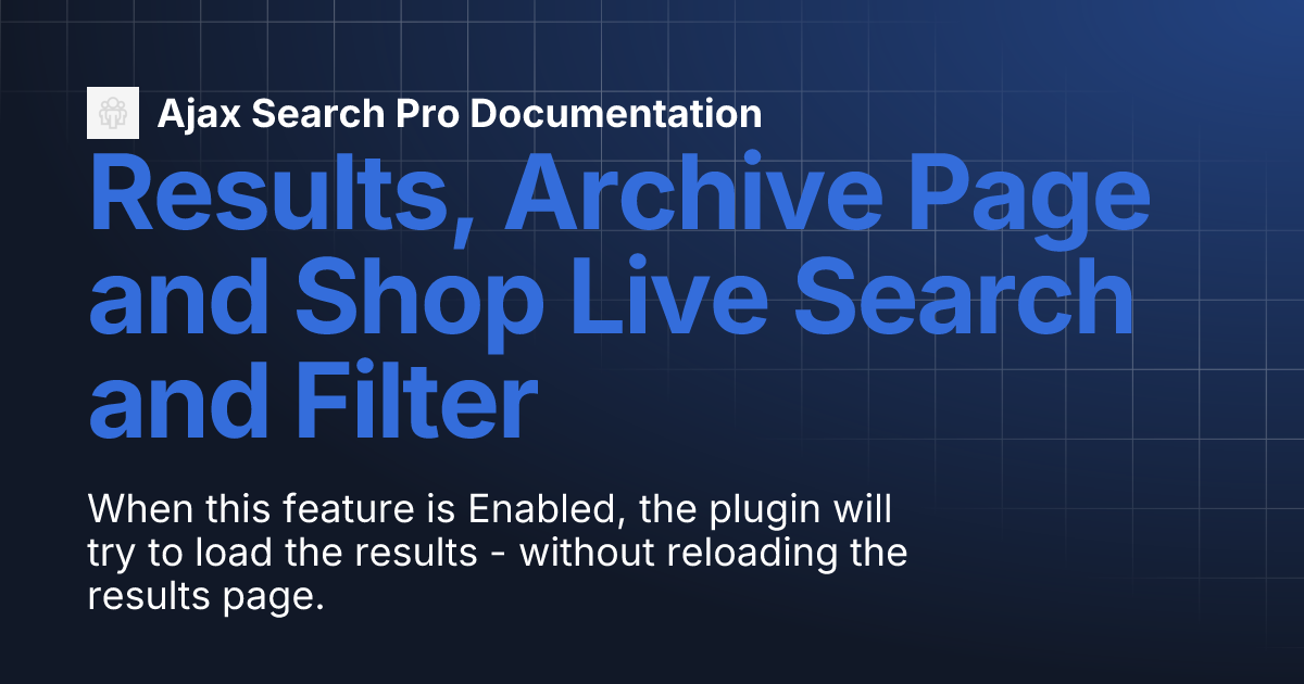 Results, Archive Page and Shop Live Search and Filter | Ajax Search Pro Documentation