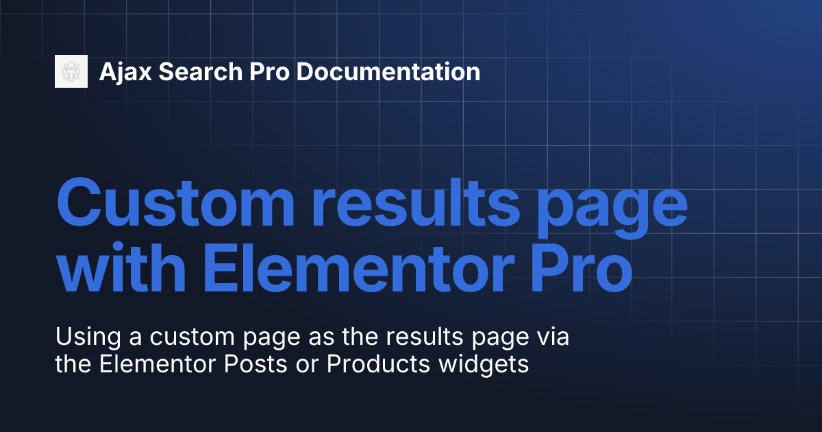 Custom results page with Elementor Pro | Ajax Search Pro Documentation