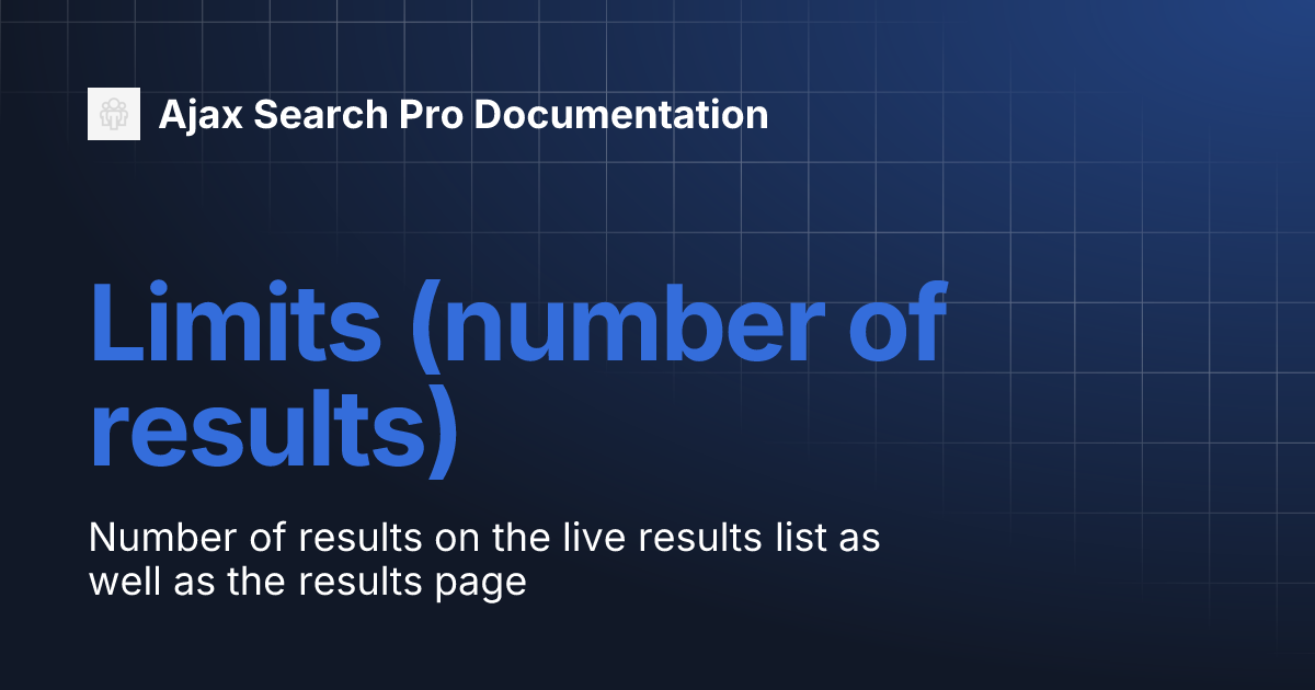 Limits (number of results) | Ajax Search Pro Documentation