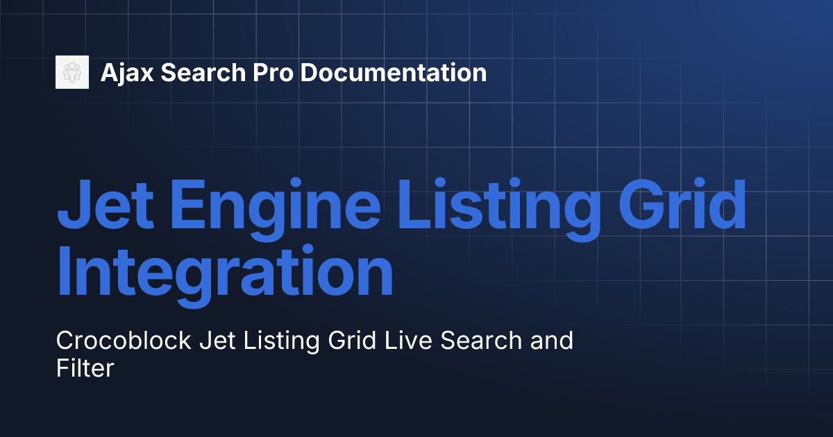 Jet Engine Listing Grid Integration | Ajax Search Pro Documentation