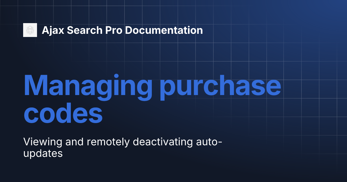 Managing purchase codes | Ajax Search Pro Documentation